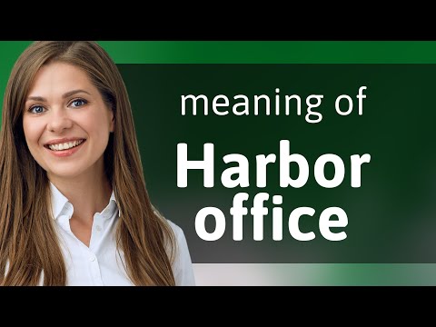 English Idioms Explained: "Harbor Office"