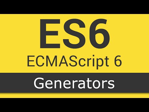 ECMAScript 6 / ES6 New Features - Tutorial 7 - Generators