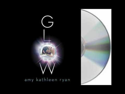 Glow by Amy Kathleen Ryan--Audiobook Excerpt