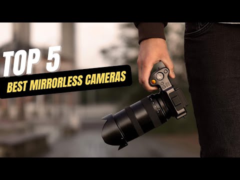 The Best Mirrorless Cameras Summer2022