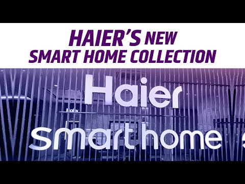 Here's A Look At Haier's New Range Of Smart Home Appliances