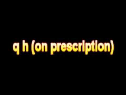 What Is The Definition Of q h on prescription Medical School Terminology Dictionary