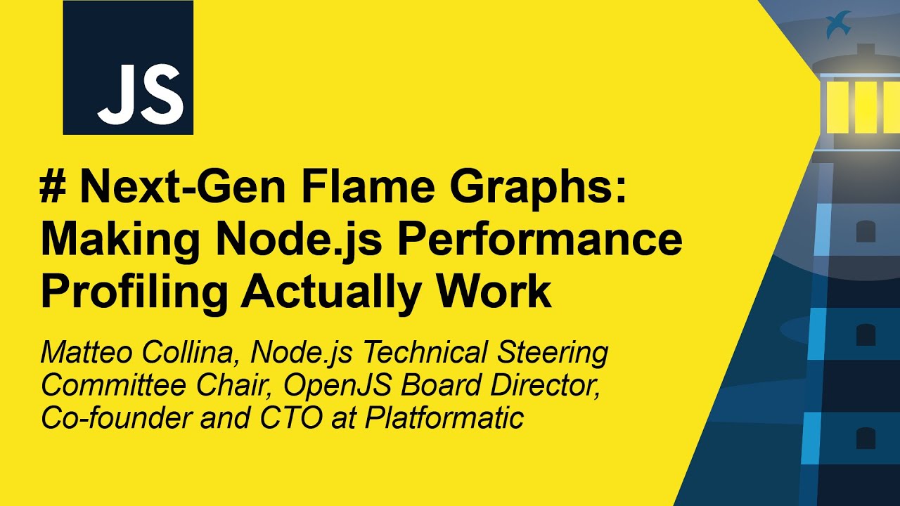 # Next-Gen Flame Graphs: Making Node.js Performance Profiling Actually Work - Matteo Collina