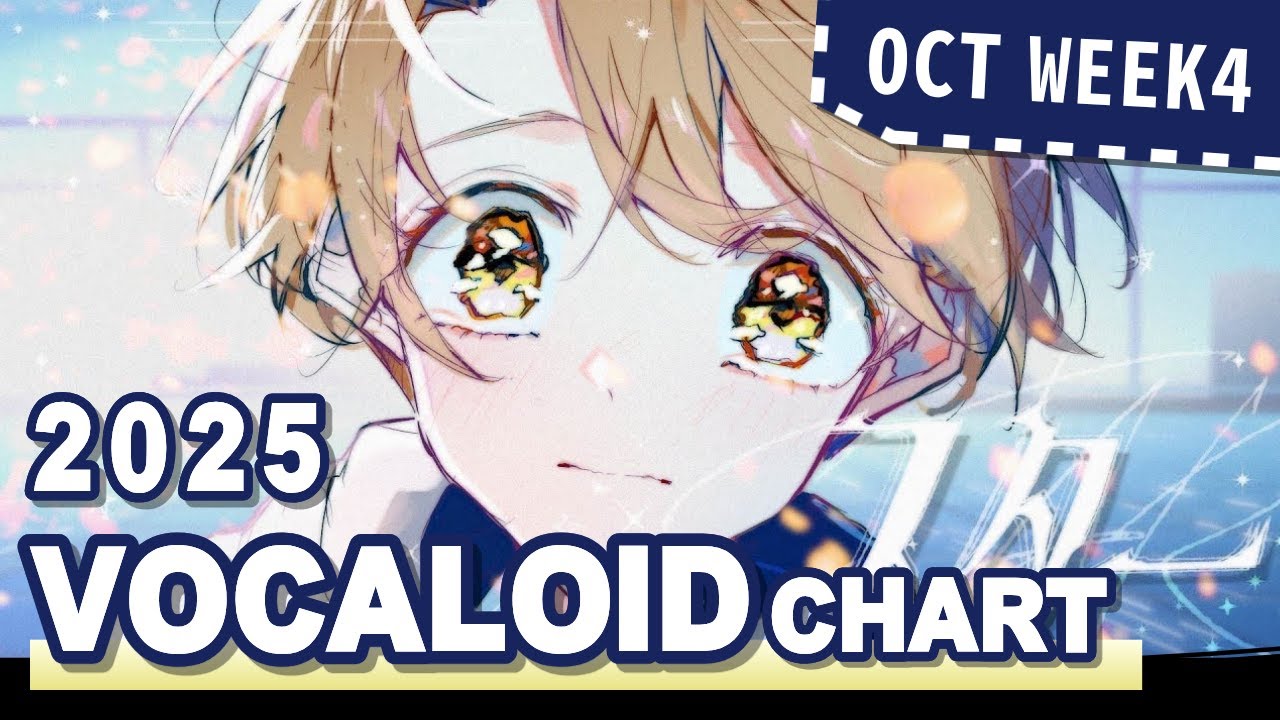 VOCALOID SONGS CHART | OCTOBER 2025 (WEEK 4)