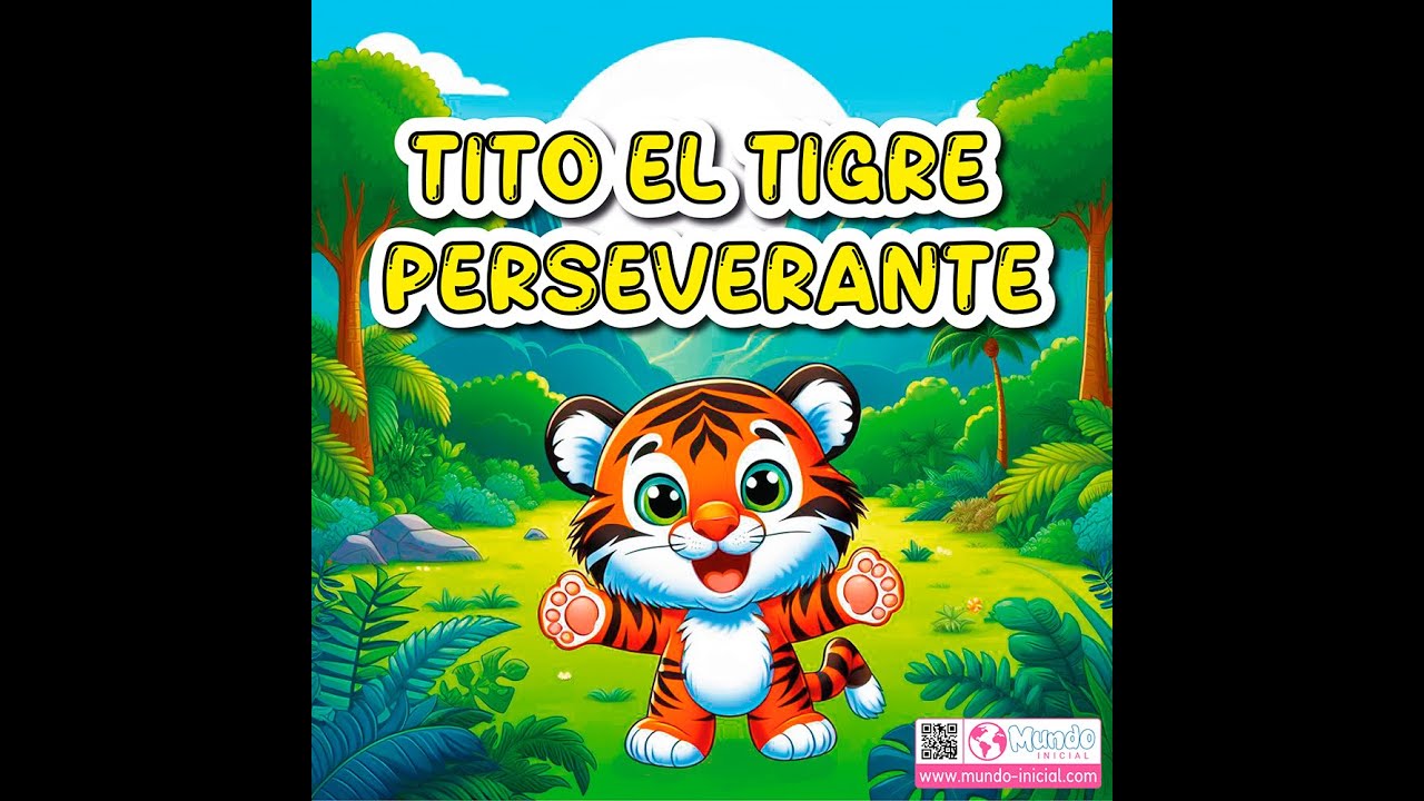 Cuento - Tito El Tigre Perseverante
