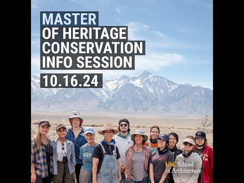 USC Master of Heritage Conservation Info Session Fall 2024