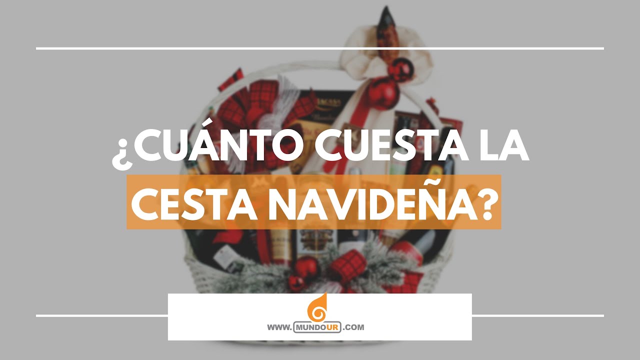 ¿Cuánto cuesta la cesta navideña? #PóngaleElOjo
