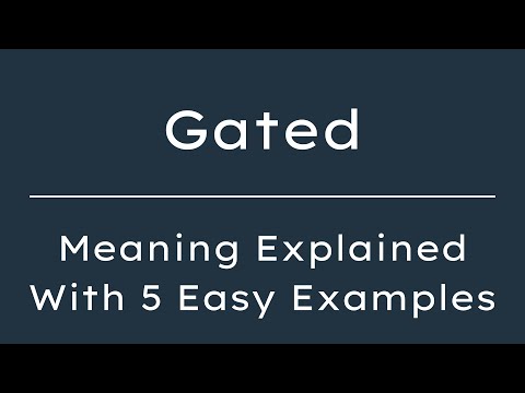 What Does Gated Mean? Gated Meaning in English With 5 Example Sentences