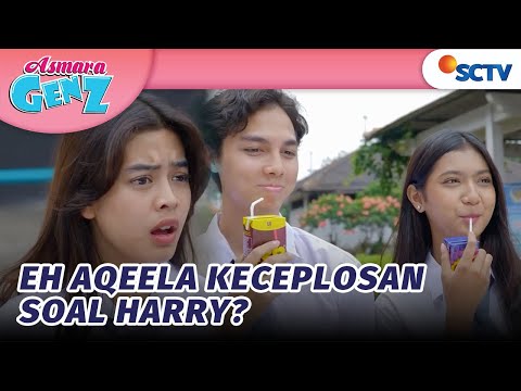 Aqeela Kesel, Harry Menghilang | Asmara Gen Z Episode 146