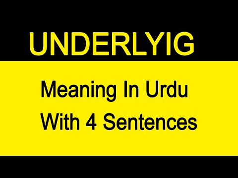UNDERLYING MEANING IN URDU WITH SENTENCES
