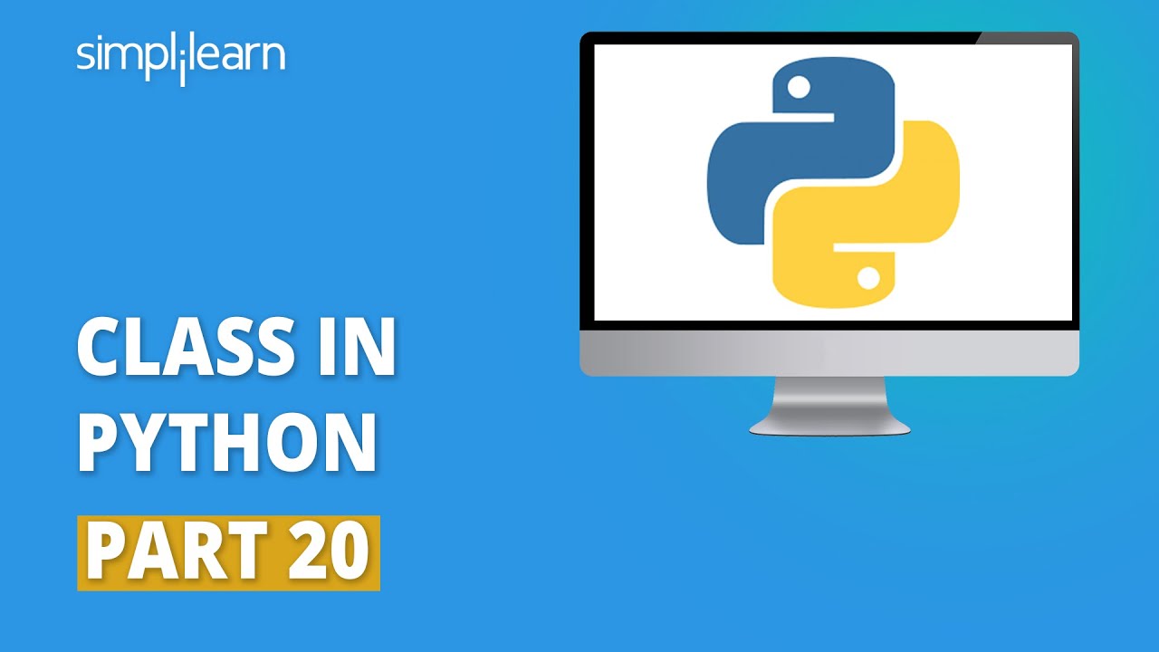 Class In Python | Python Classes Tutorial With Example | Python Tutorial For Beginners | Simplilearn