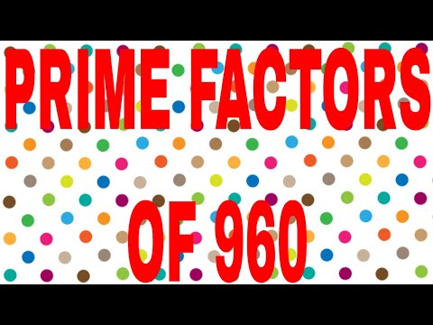 PRIME FACTORS OF 960