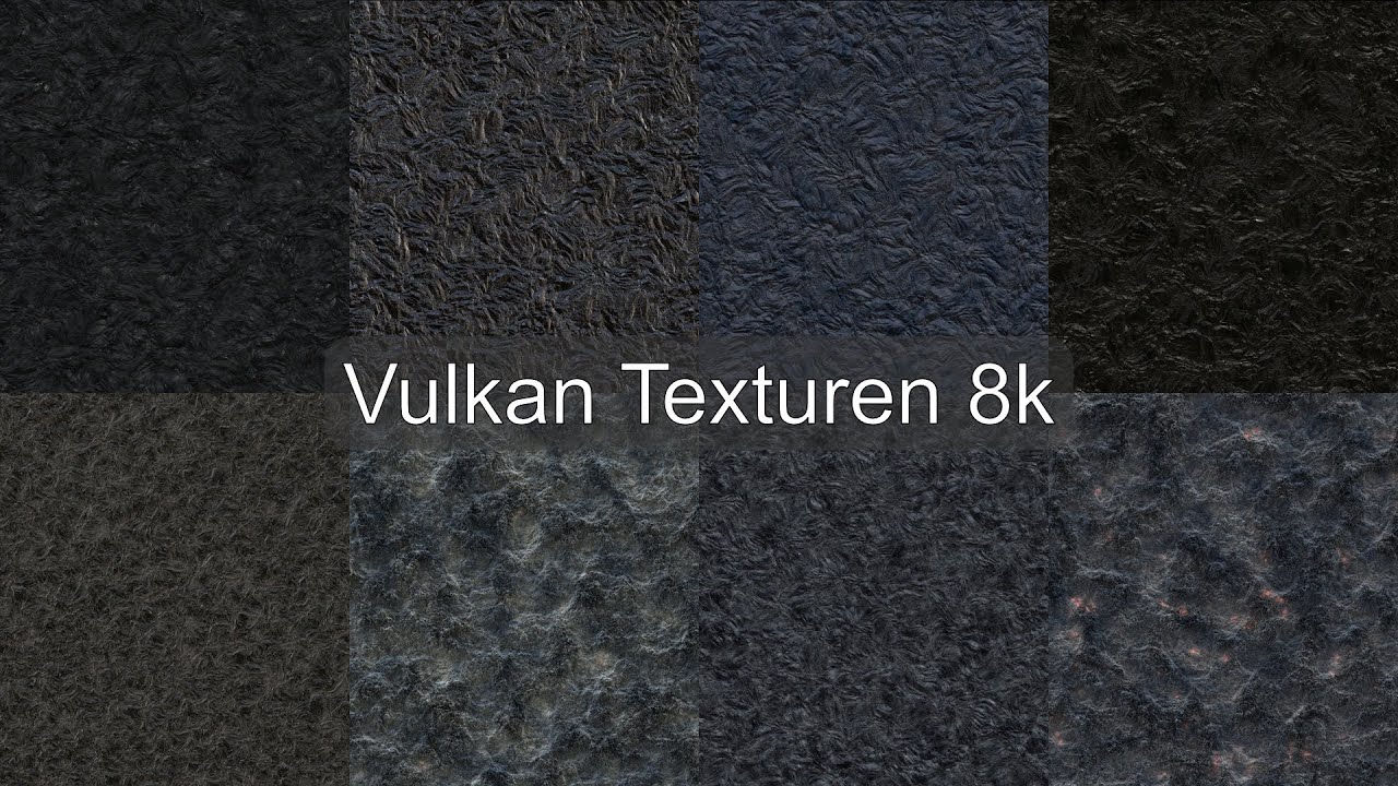 Vulkan Texturen in 8k Auflösung