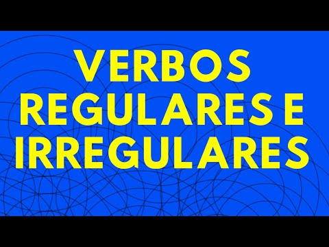 VERBOS REGULARES E IRREGULARES