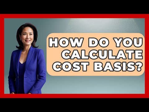 How Do You Calculate Cost Basis? - Learn About Economics