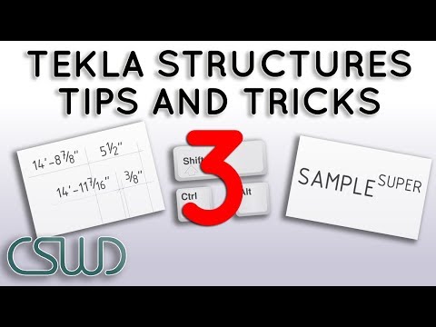 Tips and Tricks: Part 3 - Modeling Techniques Using Tekla Structures