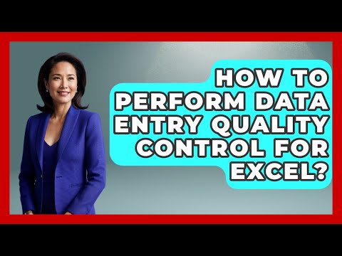 How To Perform Data Entry Quality Control For Excel? - Admin Career Guide