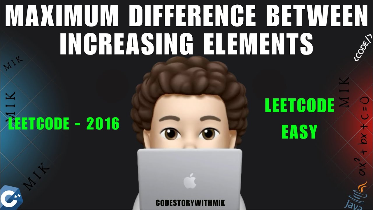 Maximum Difference Between Increasing Elements | Easy | Leetcode 2016 | codestorywithMIK