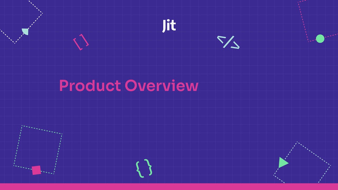 Jit Product Overview