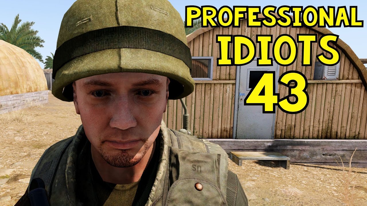 Professional Idiots #43 | ARMA 3