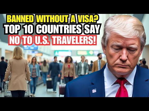 Visa-Free Travel is OVER for Americans — 10 Countries That Now Require a Visa for U.S. Travelers