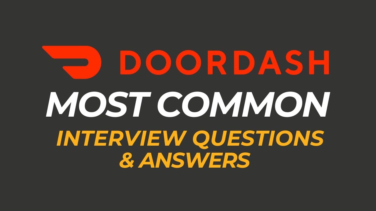 DoorDash Interview Questions and Answers | How to Pass the Interview