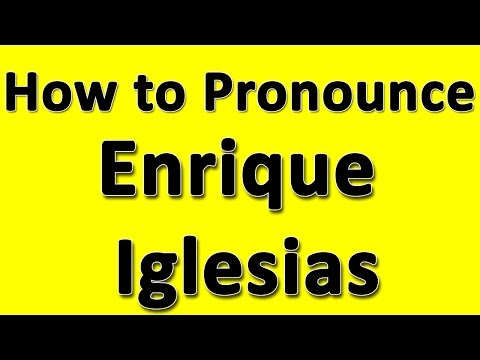 How to Pronounce Enrique Iglesias