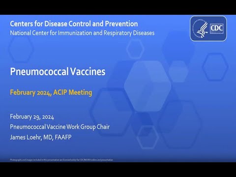 Feb 29, 2024 ACIP Meeting - Pneumococcal Vaccines