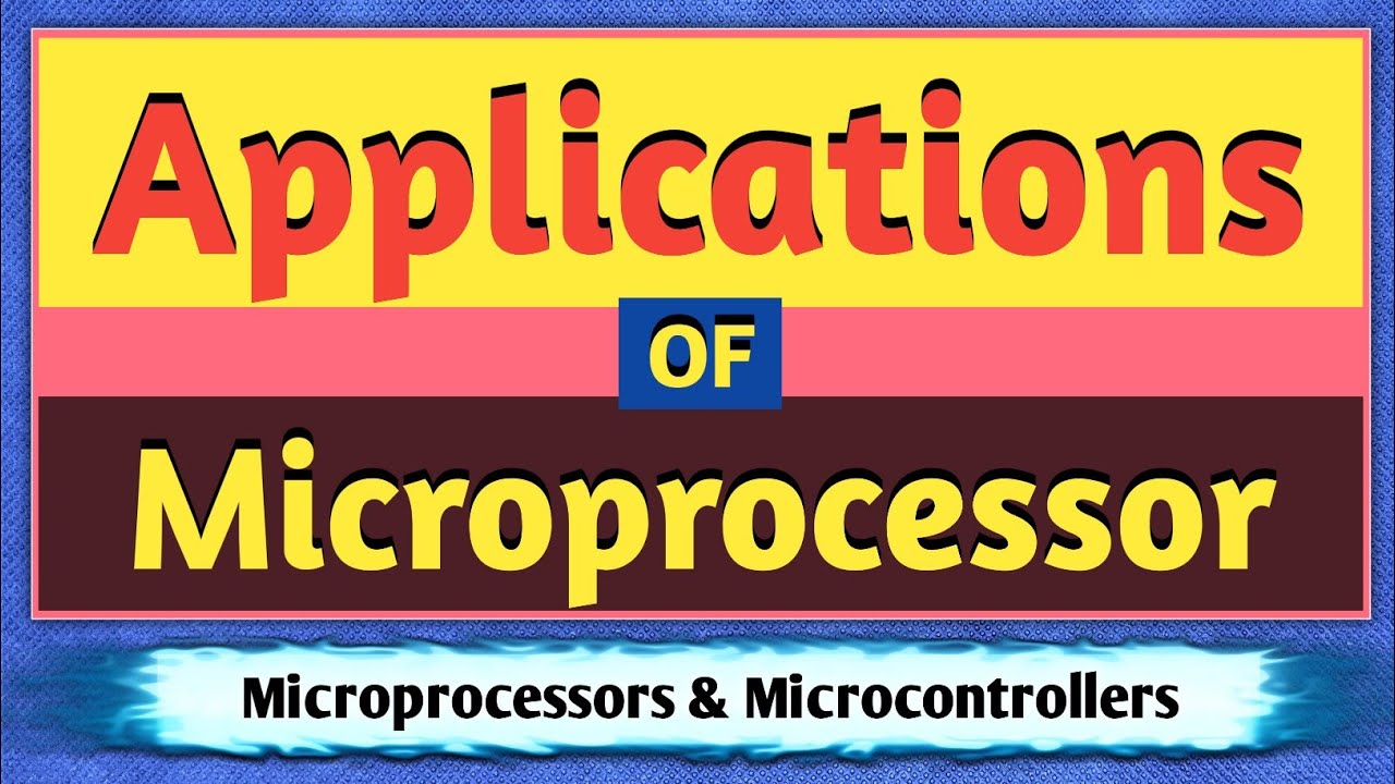 Applications of Microprocessor | Microprocessor Applications | Microprocessor