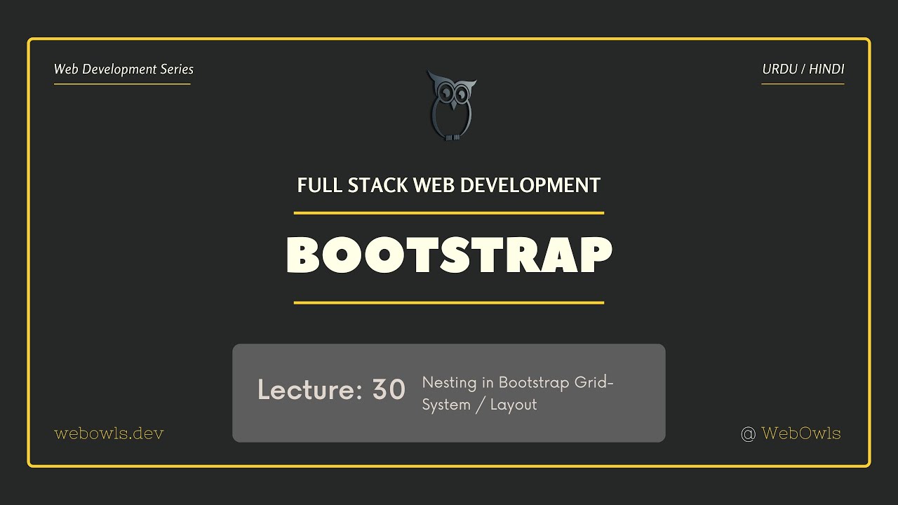 Lecture 30 - Nesting in Bootstrap Grid System | Mastering Nested Rows & Columns