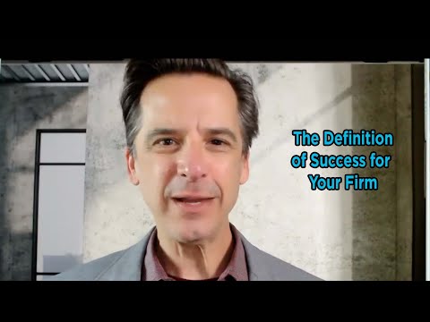 The Definition of Success for Your Firm - Pete Machalek