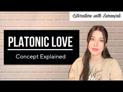 PLATONIC LOVE I Concept Explained