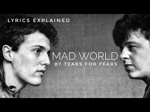 Tears For Fears 'Mad World'|Lyrics Meaning and Explanation