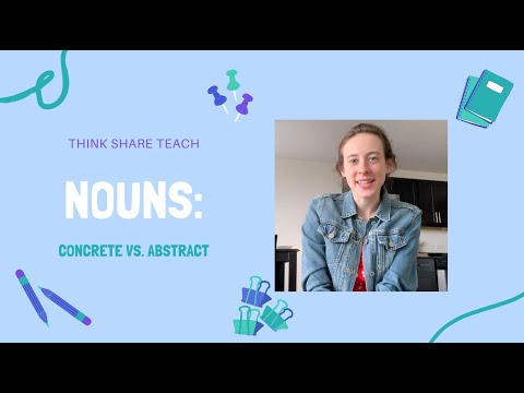 Concrete and Abstract Nouns
