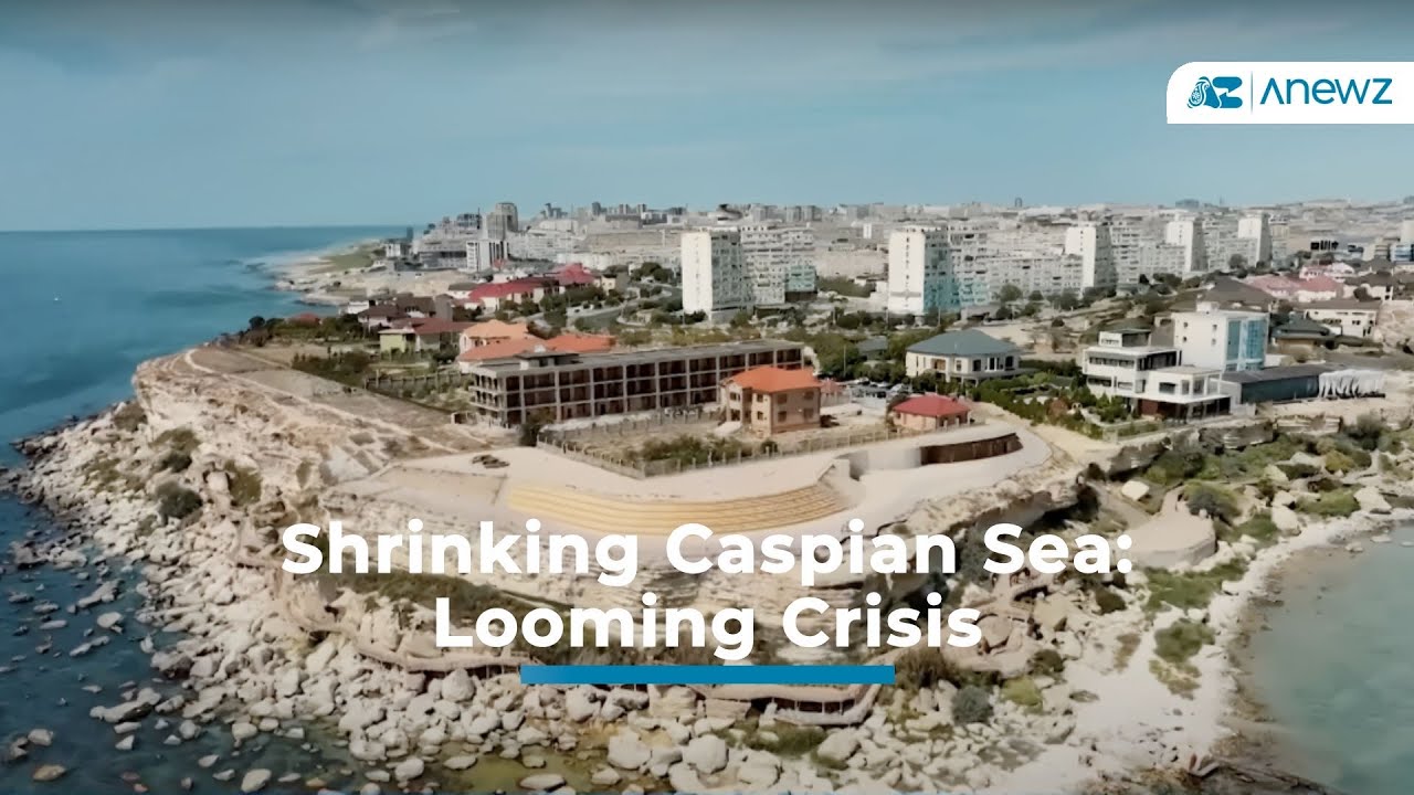 Shrinking Caspian Sea: Looming Crisis