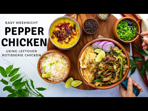 Pepper Chicken Recipe | Leftover Rotisserie Chicken Recipes | Easy Weeknight Meal | 20 minute recipe