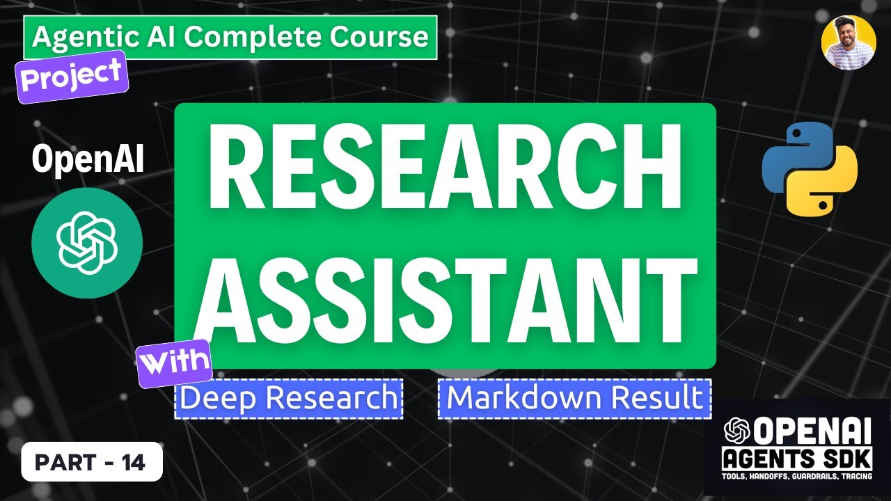 OpenAI Agents SDK [Explained] Build OpenAI Research Assistant Step-by-Step using Python