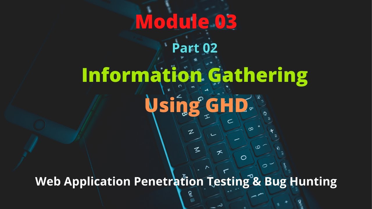 03-Module: Information Gathering|Part 2.GHDB| Web Application Penetration Testing