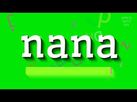 NANA - HOW TO PRONOUNCE IT? #nana