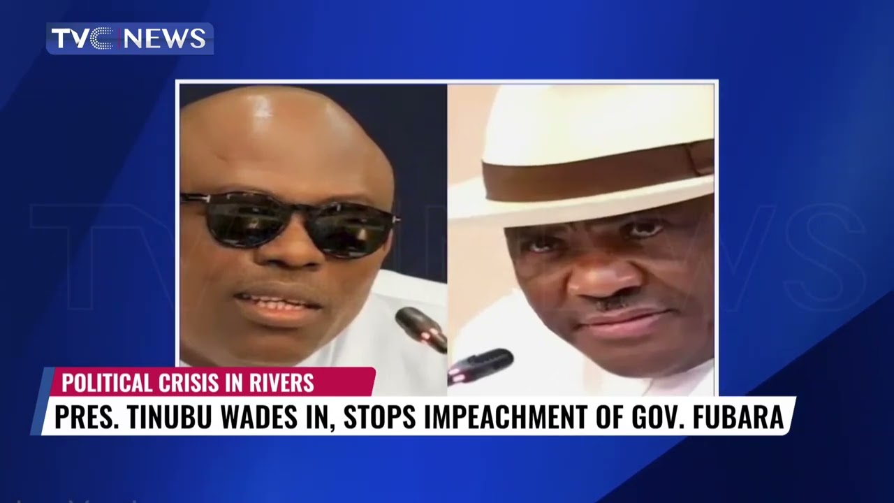 Rivers Crisis | Pres. Tinubu Wades In, Stops Impeachment Of Gov, Fubara
