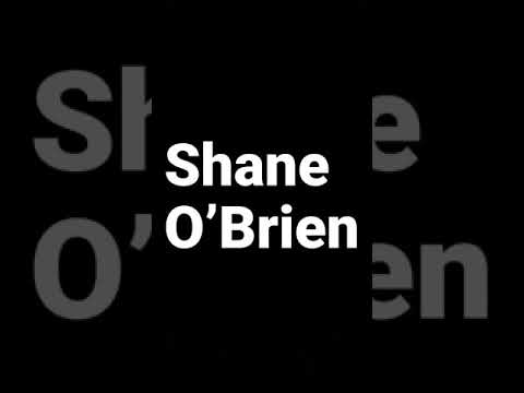 How to pronounce Shane O’Brien