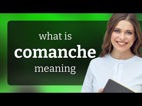 Comanche • meaning of COMANCHE