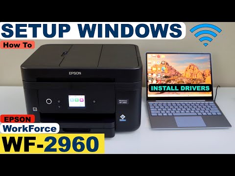Epson WorkForce 2960 Setup Windows Laptop/PC, Install Drivers, Wireless Setup & Print Test.
