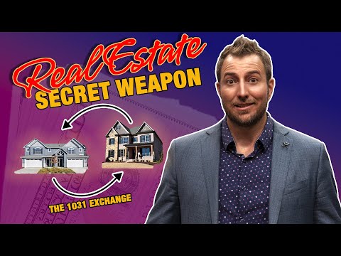 Real Estate Secret Weapon: The 1031 Exchange