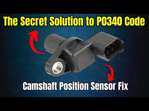 The Secret Solution to P0340 Code - Camshaft Position Sensor Fix |
