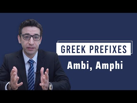 Greek Prefixes Ambi & Amphi |增强词汇量:希腊语前缀(Ambi和Amphi)