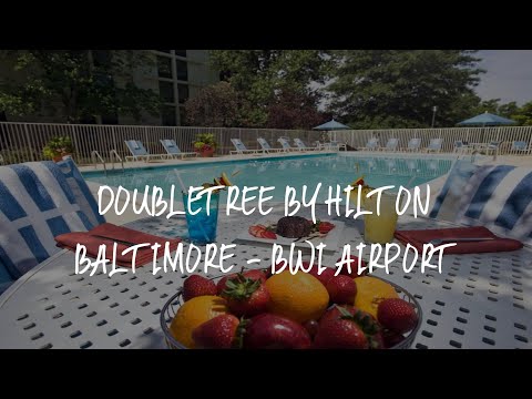 DoubleTree by Hilton Baltimore - BWI Airport Review - Linthicum Heights , United States of America