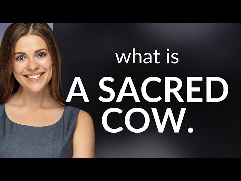 Understanding the Phrase "A Sacred Cow" in English