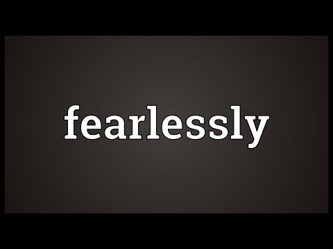 Fearlessly Meaning