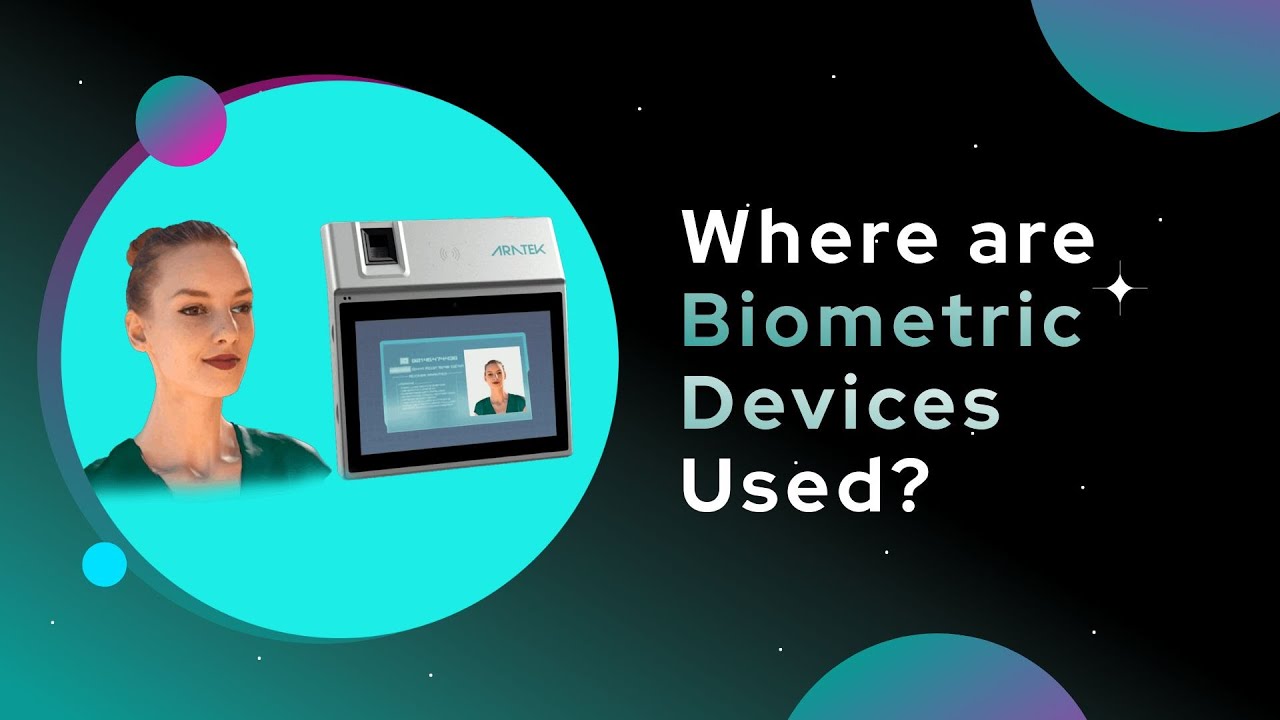 Where are Biometric Devices Used? Examples and Benefits